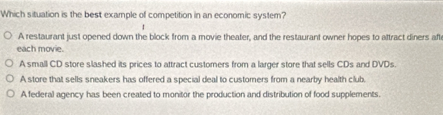 Solved: Which situation is the best example of competition in an ...