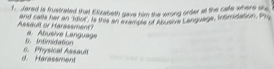 Solved: Jared is frustrated that Elizabeth gave him the wrong order at ...