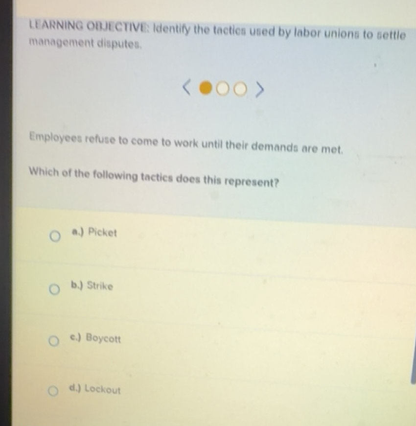 Gelöst:LEARNING OBJECTIVE: Identify the tactics used by labor unions to ...