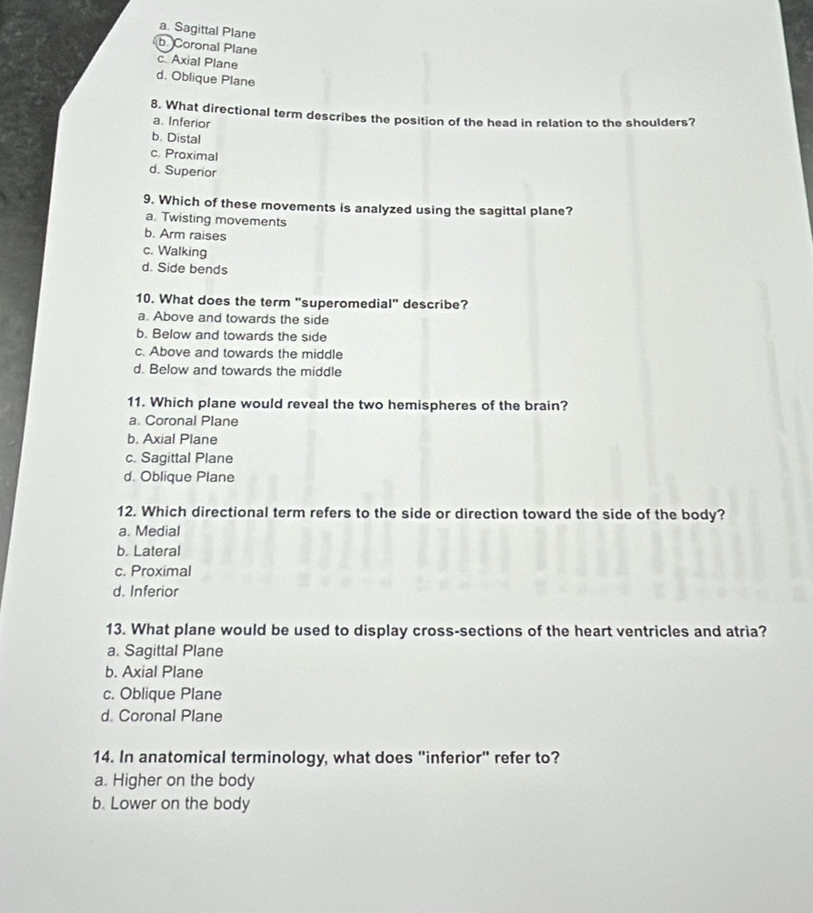 Solved: a. Sagittal Plane b.Coronal Plane c. Axial Plane d. Oblique ...