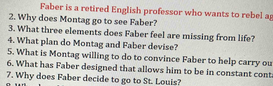 Solved: Faber is a retired English professor who wants to rebel ag 2 ...
