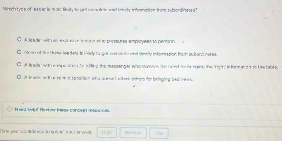 Solved: Which type of leader is most likely to get complete and timely ...