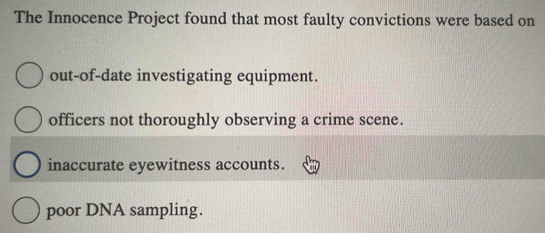 Solved: The Innocence Project found that most faulty convictions were ...