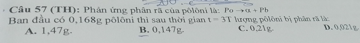 Giải quyết:(TH): Phản ứng phân rã của pôlôni là: Po to alpha +Pb Ban ...
