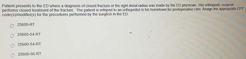 Solved: Patient presents to the ED where a diagnosis of closed fracture ...