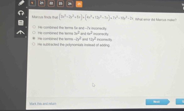 Solved: 21 22 23 24 25 Marcus finds that (3x^2-2y^2+5x)+(4x^2+12y^2-7x ...