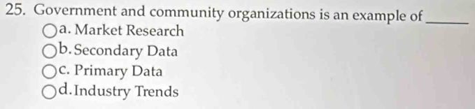 Solved: Government and community organizations is an example of_ a ...