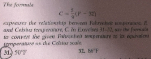 Solved: The formula C= 5/9 (F-32) expresses the relationship between ...