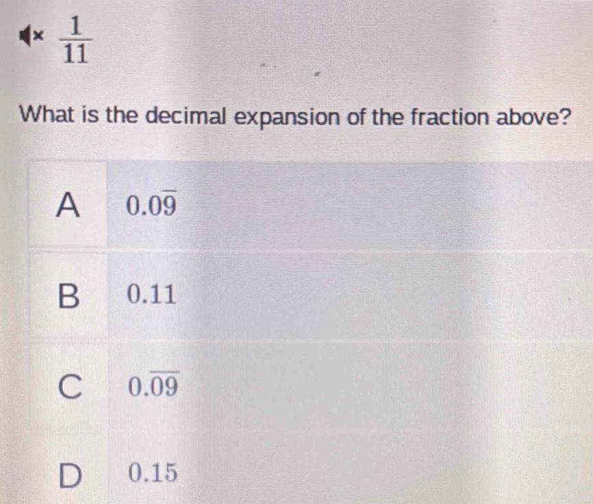 Solved: * 1/11 What is the decimal expansion of the fraction above? A 0 ...
