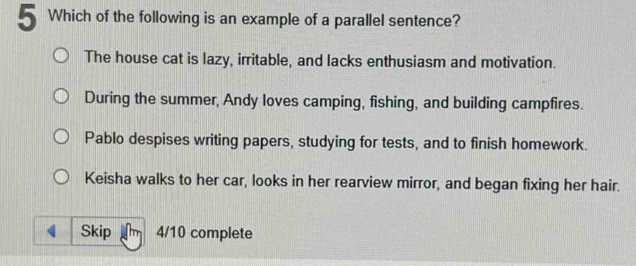 Solved: Which of the following is an example of a parallel sentence ...