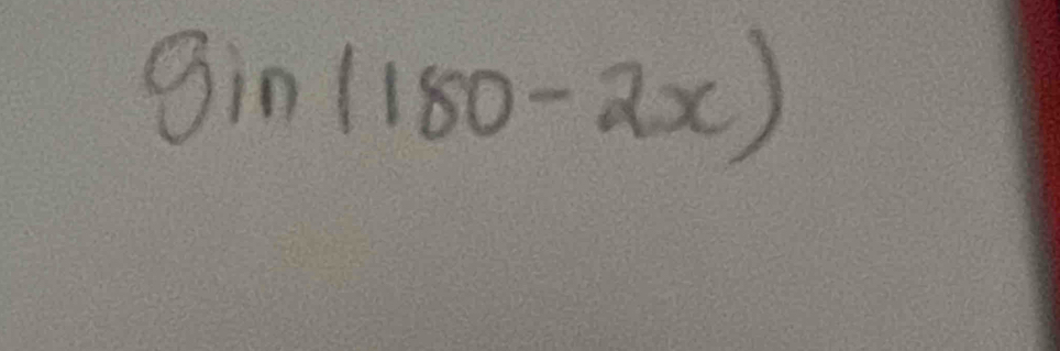 Solved: sin (180-2x) [Math]