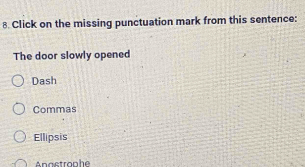 Solved: Click on the missing punctuation mark from this sentence: The ...
