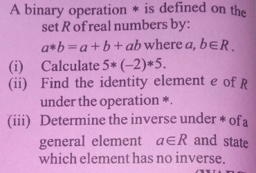 Solved: A binary operation * is defined on the set R of real numbers by ...