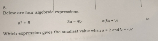 Solved: Below are four algebraic expressions. a^3+5 3a-4b a(5a+b) b^a ...