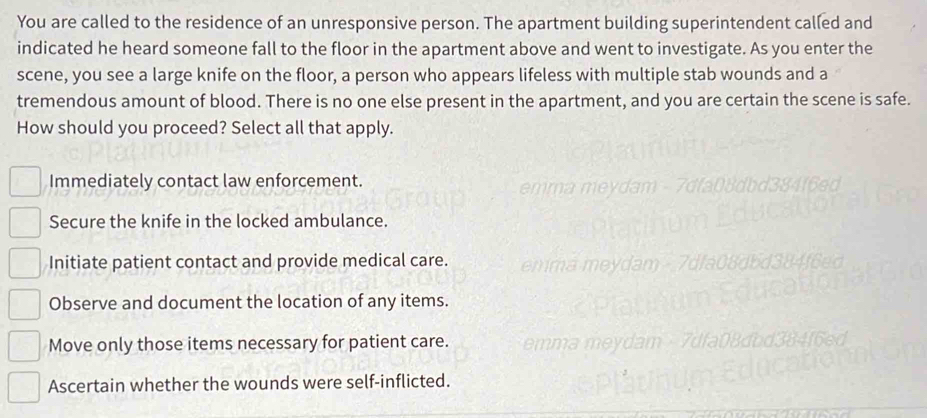 Solved: You are called to the residence of an unresponsive person. The ...
