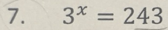 Solved: 3^x=243 [Math]