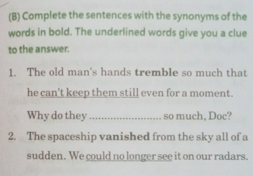 Solved: Complete the sentences with the synonyms of the words in bold ...