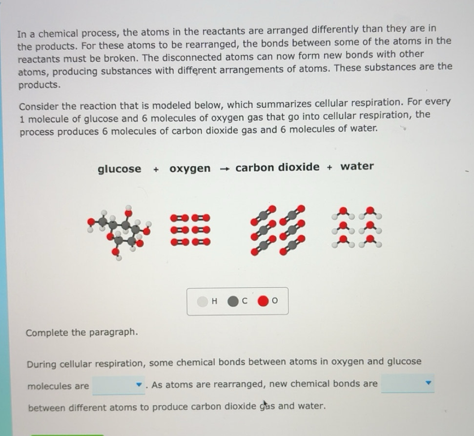 Solved: In a chemical process, the atoms in the reactants are arranged ...