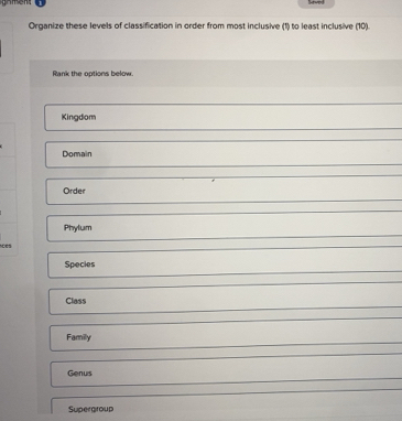 Solved: Organize these levels of classification in order from most ...