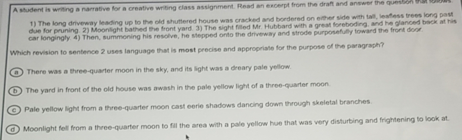 Solved: A student is writing a narrative for a creative writing class ...