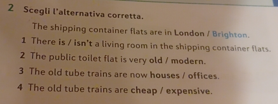 Risolto:Scegli l’alternativa corretta. The shipping container flats are ...