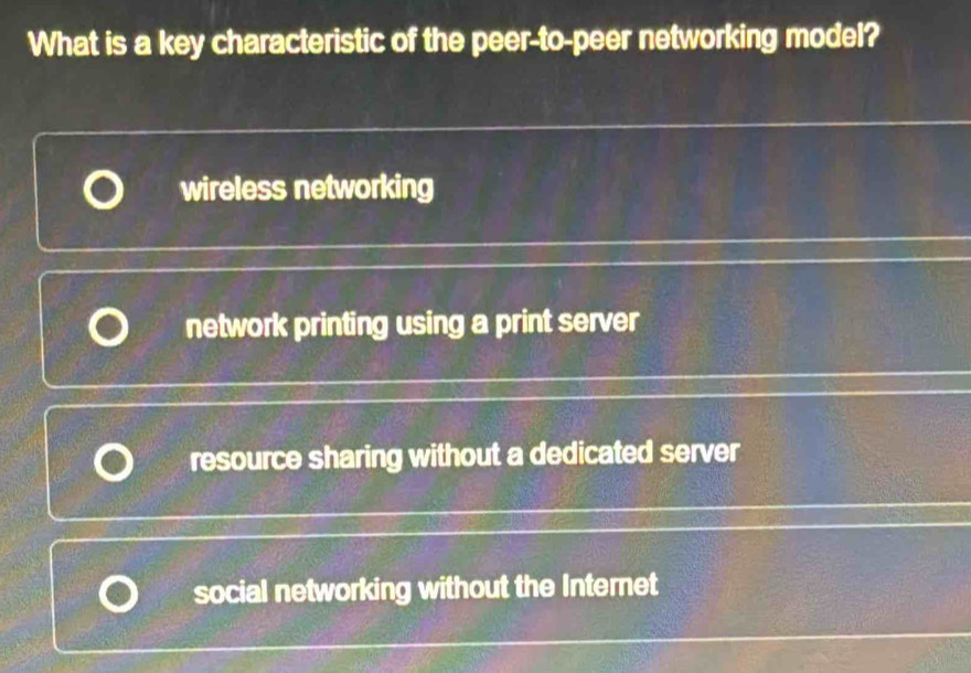 Solved: What is a key characteristic of the peer-to-peer networking model? wireless networking ...