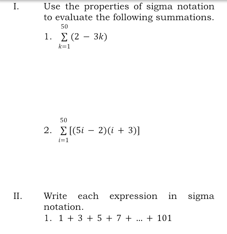 Solved: Use the properties of sigma notation to evaluate the following summations. 1. sumlimits ...