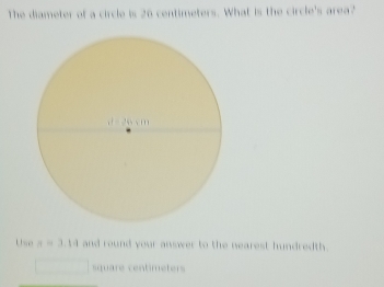 Solved: The diameter of a circle is 26 centimeters. What is the circle ...