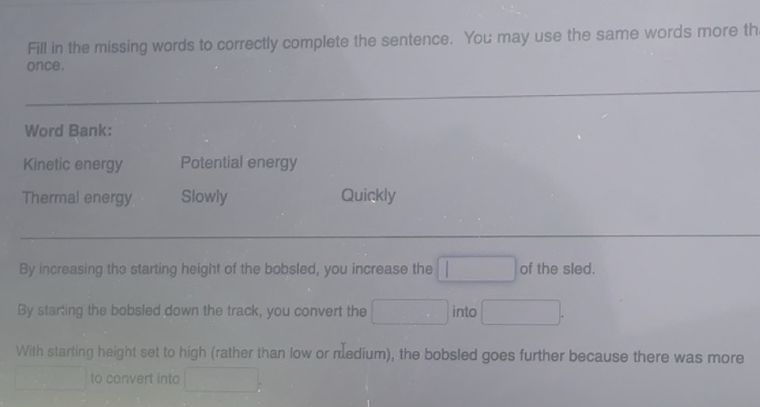 Solved: Fill in the missing words to correctly complete the sentence ...