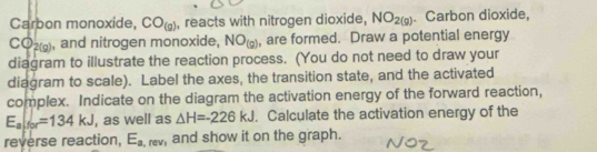 Solved: Carbon monoxide, CO_(g) , reacts with nitrogen dioxide, NO_2(g ...