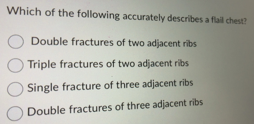Solved: Which of the following accurately describes a flail chest ...