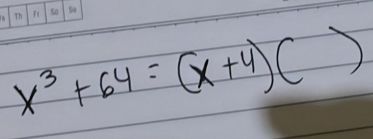 Solved: x^3+64=(x+4)C [Math]