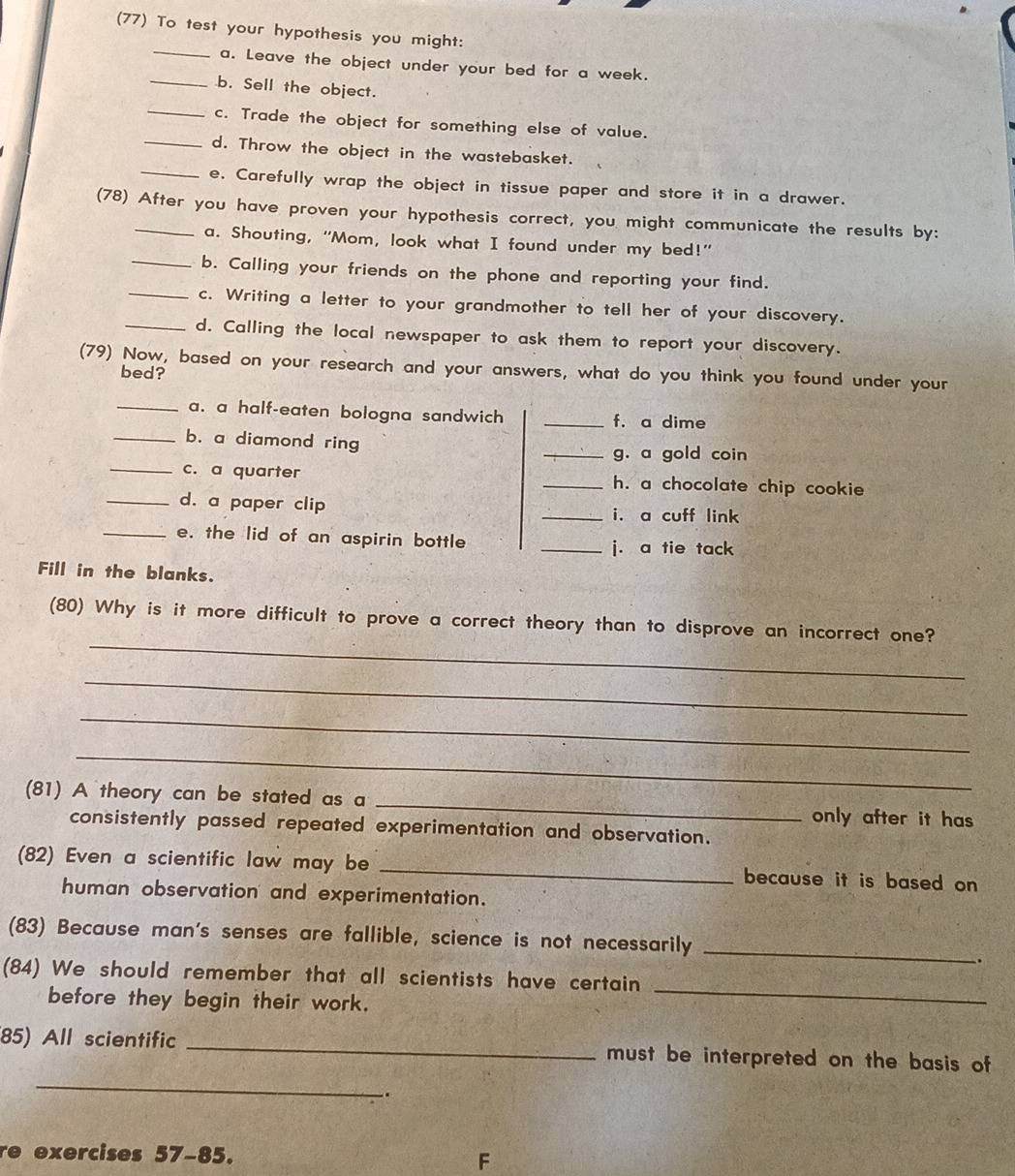 Solved: (77) To test your hypothesis you might: _ a. Leave the object ...