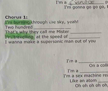 Risolto:I'm a _p I'm gonna go go go, t Chorus 1: I'm burning through ...