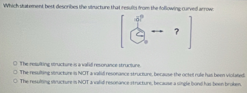 Solved: Which statement best describes the structure that results from ...