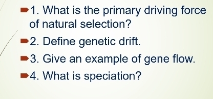 Solved: What is the primary driving force of natural selection? 2 ...