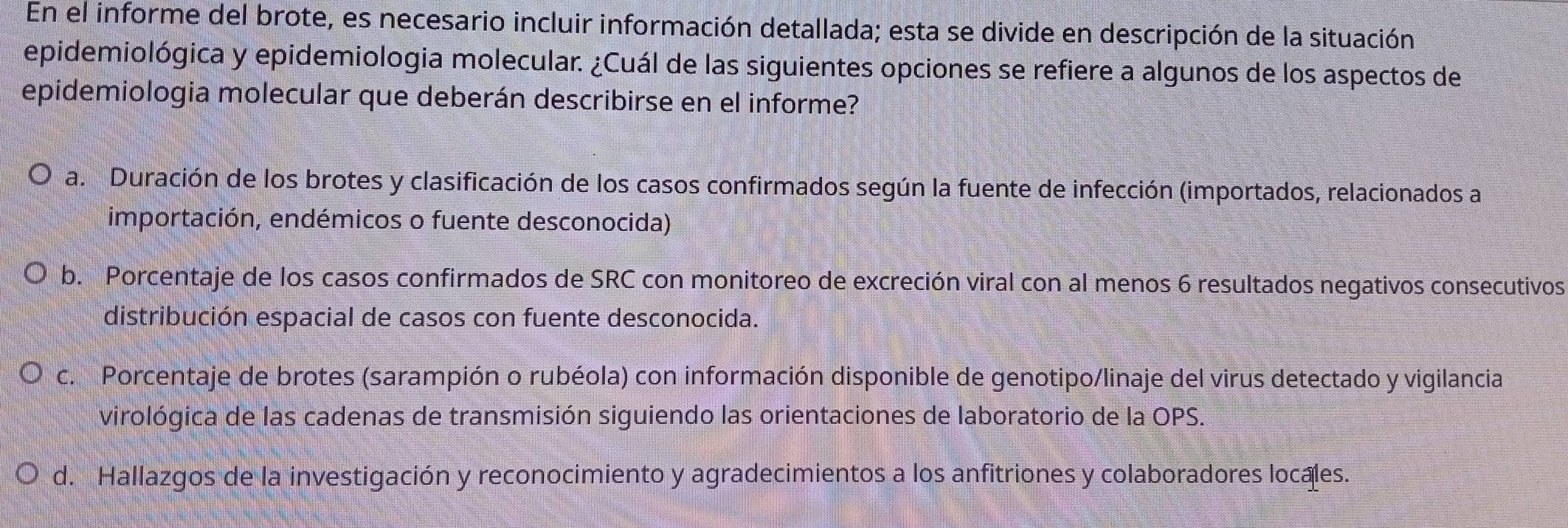 Resuelto:En el informe del brote, es necesario incluir información ...