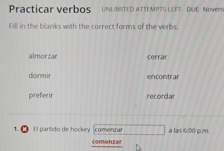 Solved: Practicar verbos UNLIMITED ATTEMPTS LEFT DUE Novem Fill in the ...