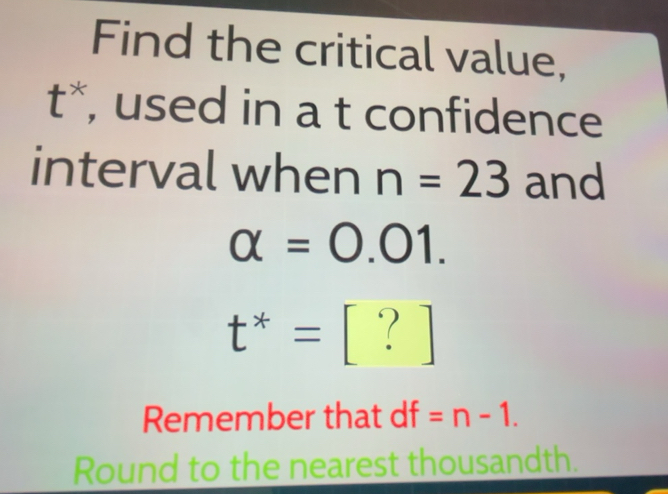 Résolu :Find the critical value, t^* , used in a t confidence interval ...