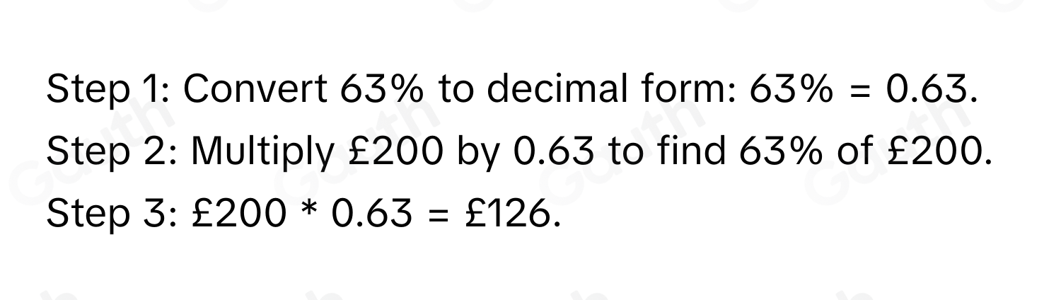 Solved: Calculate 63% of £200 Give your answer in pounds (£). Previous ...