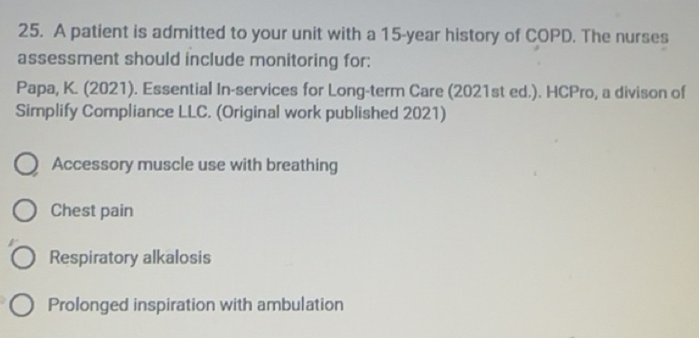 Solved: A patient is admitted to your unit with a 15-year history of ...