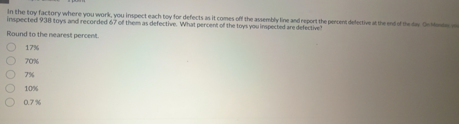 Solved: In the toy factory where you work, you inspect each toy for ...