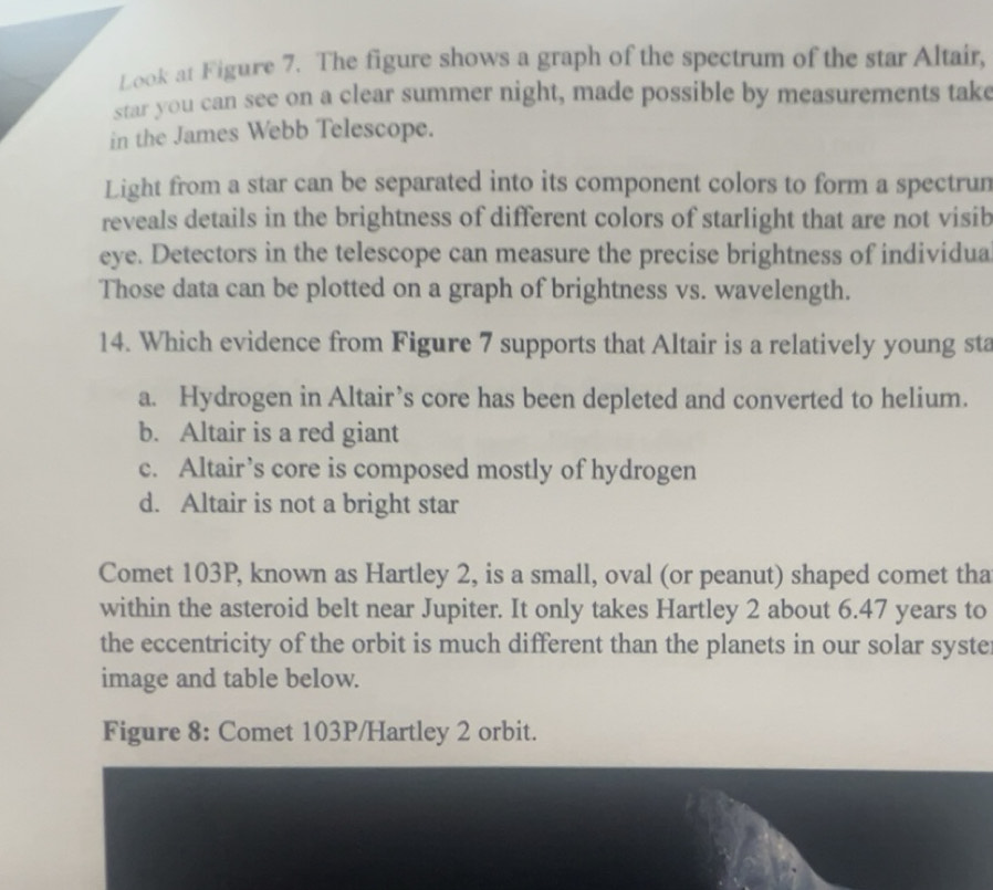 Solved: Look at Figure 7. The figure shows a graph of the spectrum of ...