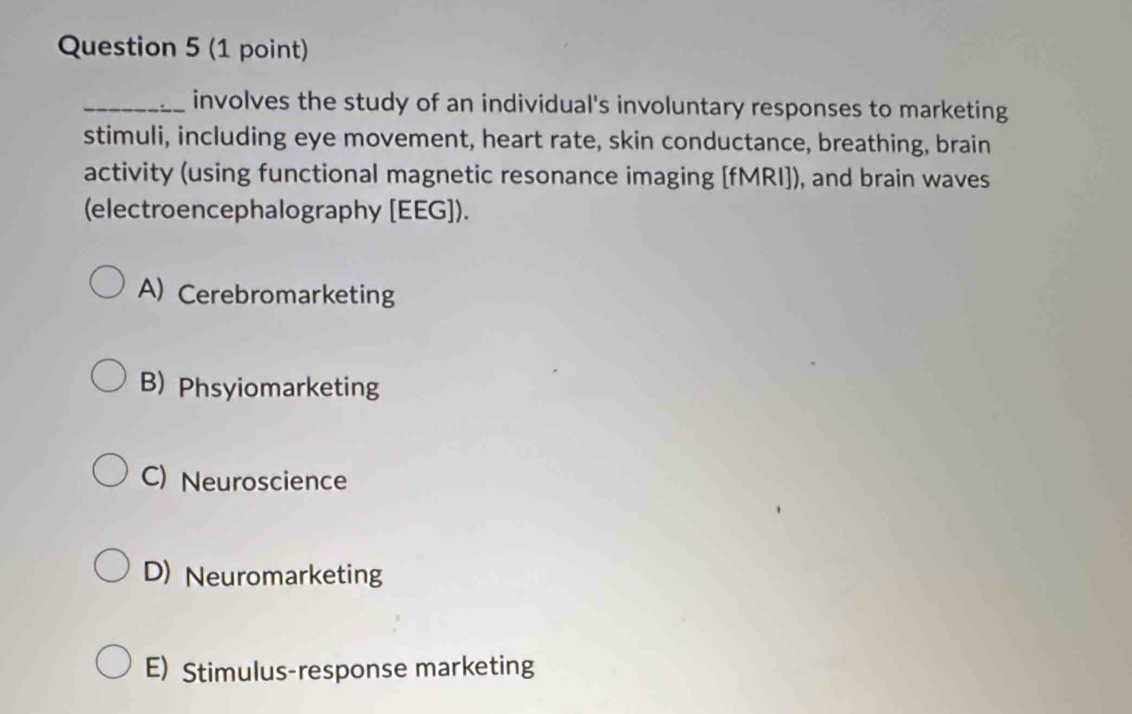 Solved: involves the study of an individual's involuntary responses to ...