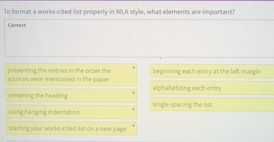 Solved: To format a works-cited list properly in MLA style, what ...