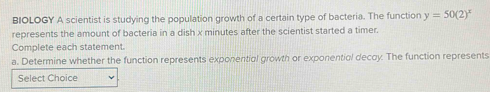 Solved: BIOLOGY A scientist is studying the population growth of a ...