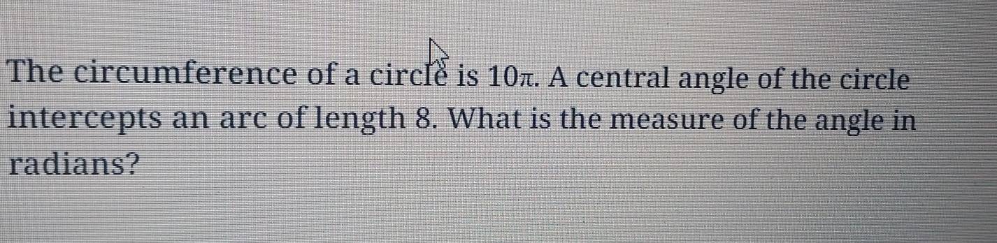 Giải quyết:The circumference of a circle is 10π. A central angle of the ...