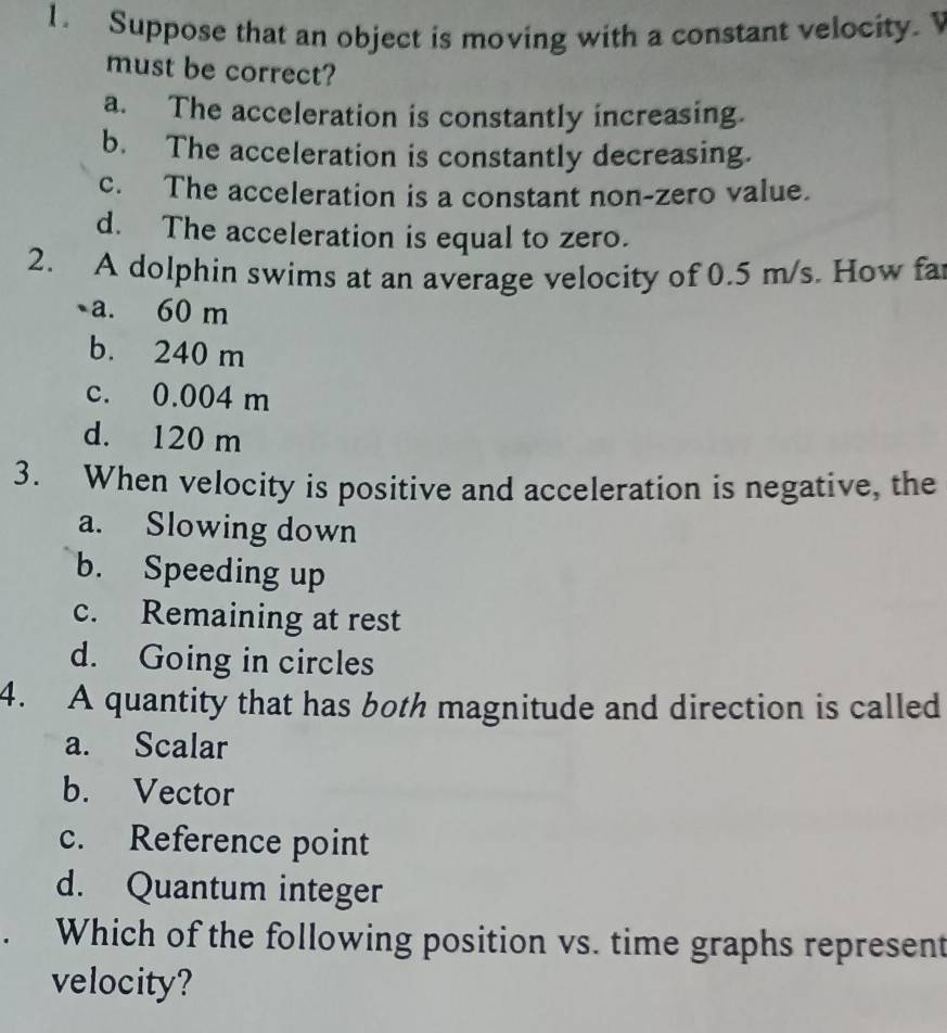 Solved: Suppose that an object is moving with a constant velocity. must ...