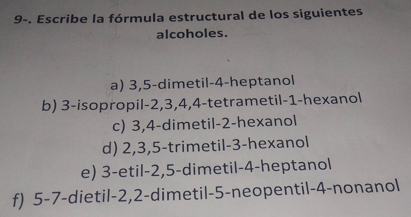 Resuelto:9-. Escribe la fórmula estructural de los siguientes alcoholes ...