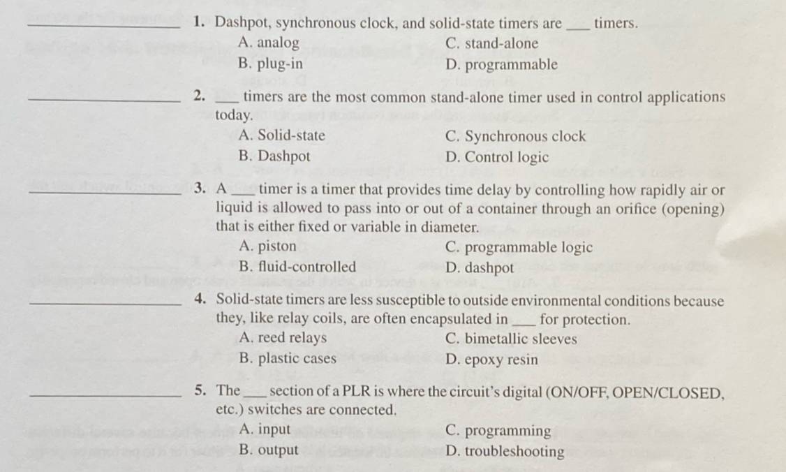 Solved: Dashpot, synchronous clock, and solid-state timers are _timers ...